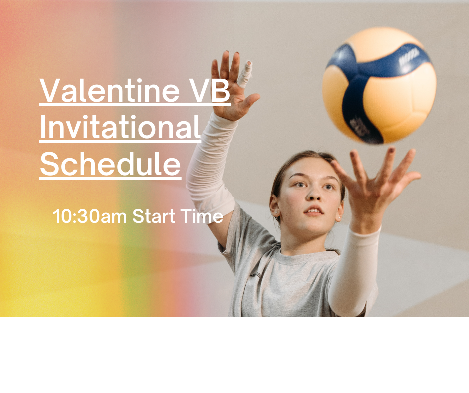 Valentine VB Invitational Schedule | Valentine Community Schools